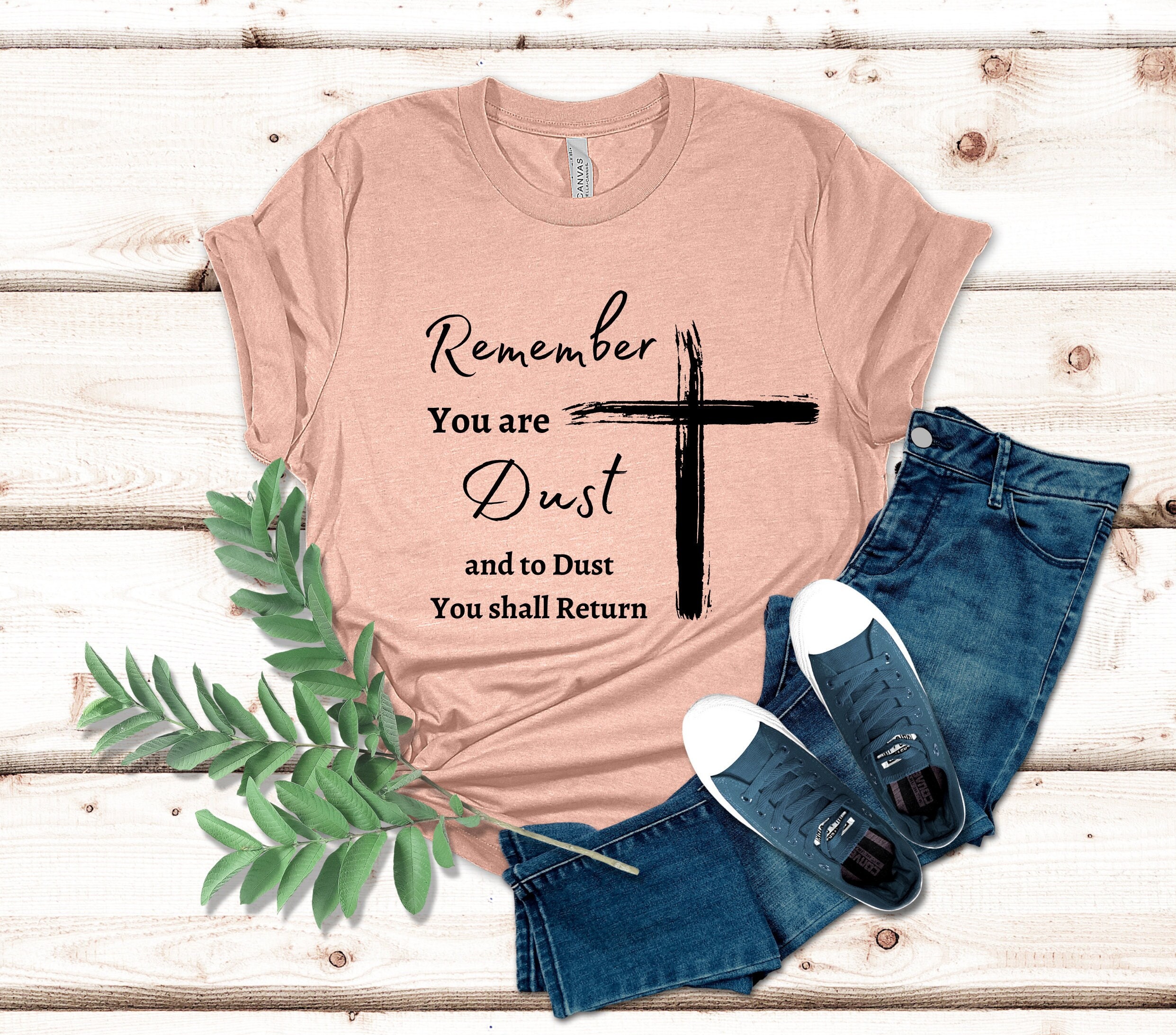 Ash Wednesday Shirt, Lent Shirt, Catholic Shirt, Remember You Are Dust ...