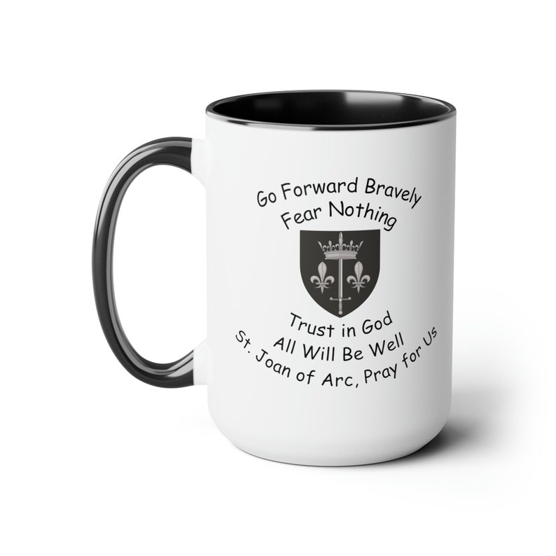 St. Joan of Arc "go Forward Bravely. Fear Nothing. Trust in God. All ...