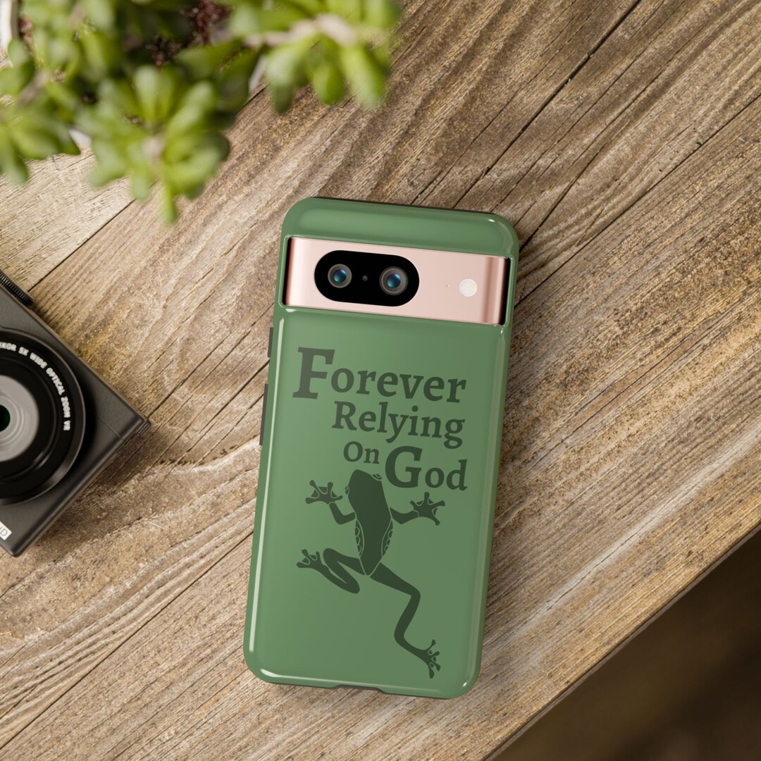 Forever Relying on God FROG Android Google Pixel 8,7,6,5 Samsung Galaxy ...