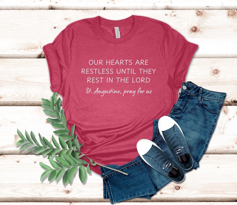St. Augustine of Hippo "our Hearts Are Restless" Shirt, Catholic Shirt ...