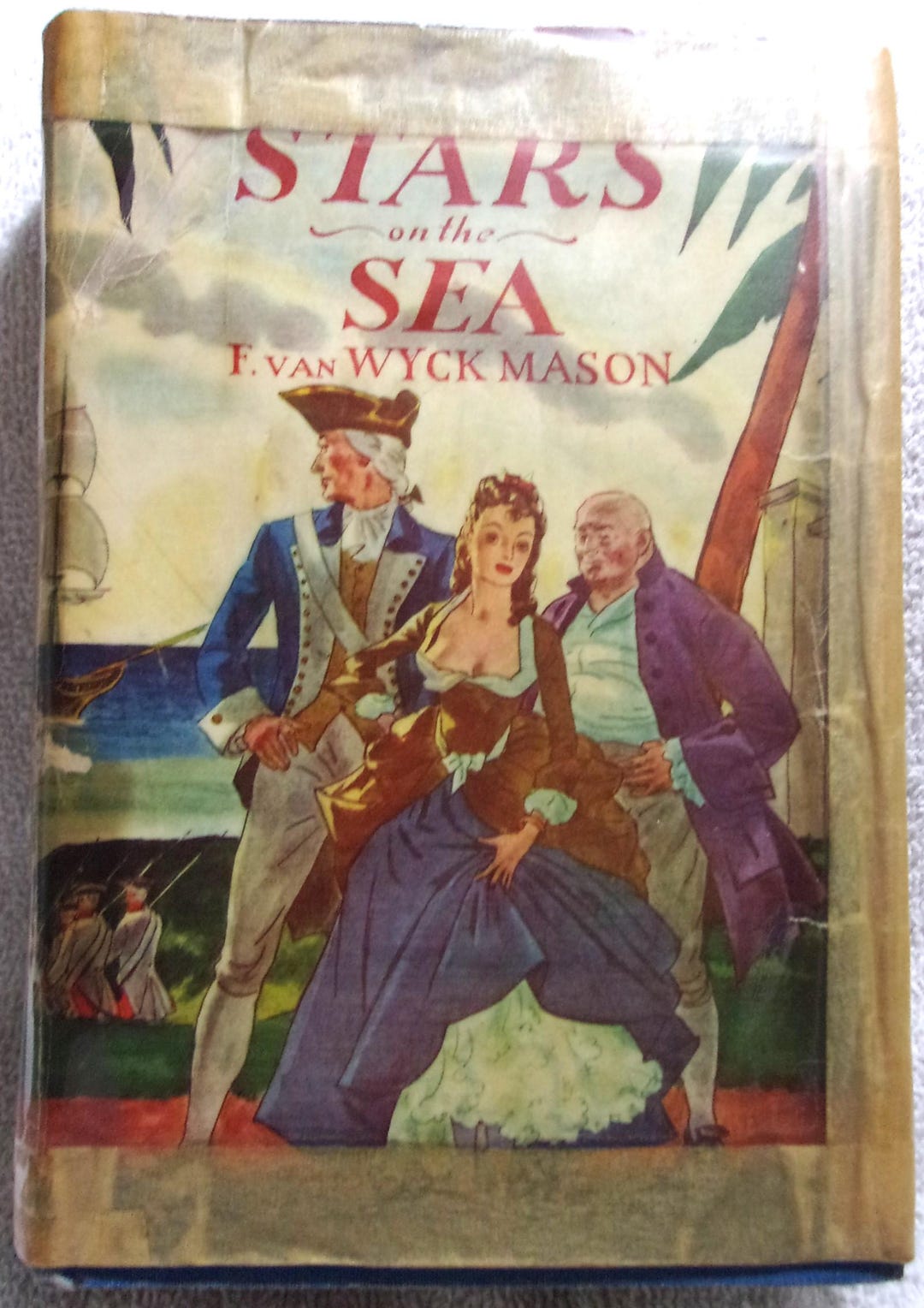 Stars on the Sea by F Van Wyck Mason Copyright 1940 Grosset & Dunlap NY ...