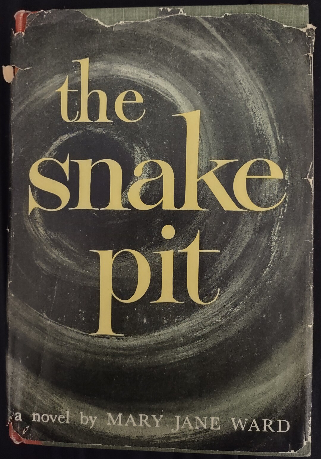 The Snake Pit by Mary Jane Ward Copyright 1946 Published by Random ...