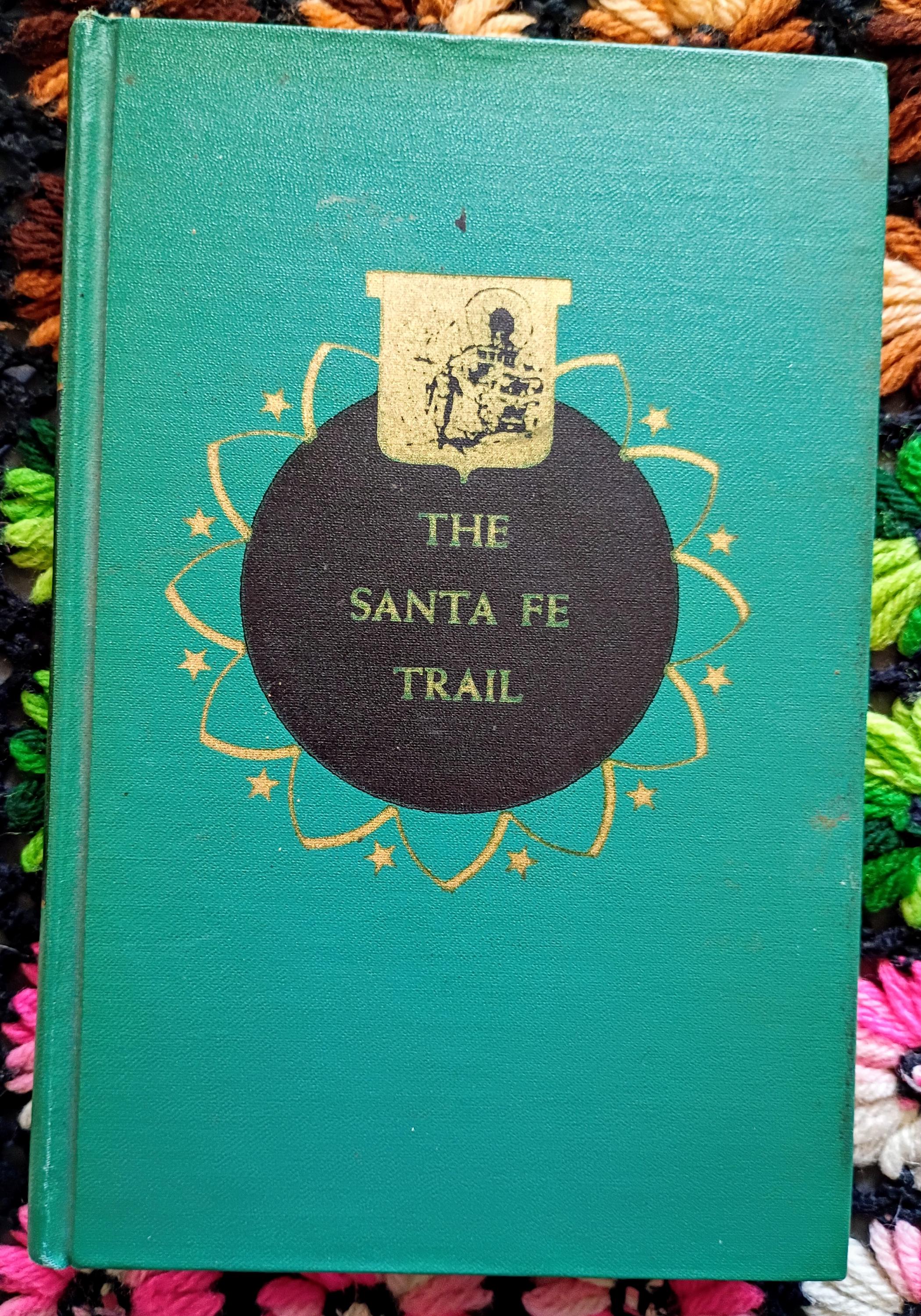 The Santa Fe Trail by Samuel Hopkins Adams Copyright 1951 Spencer Press ...