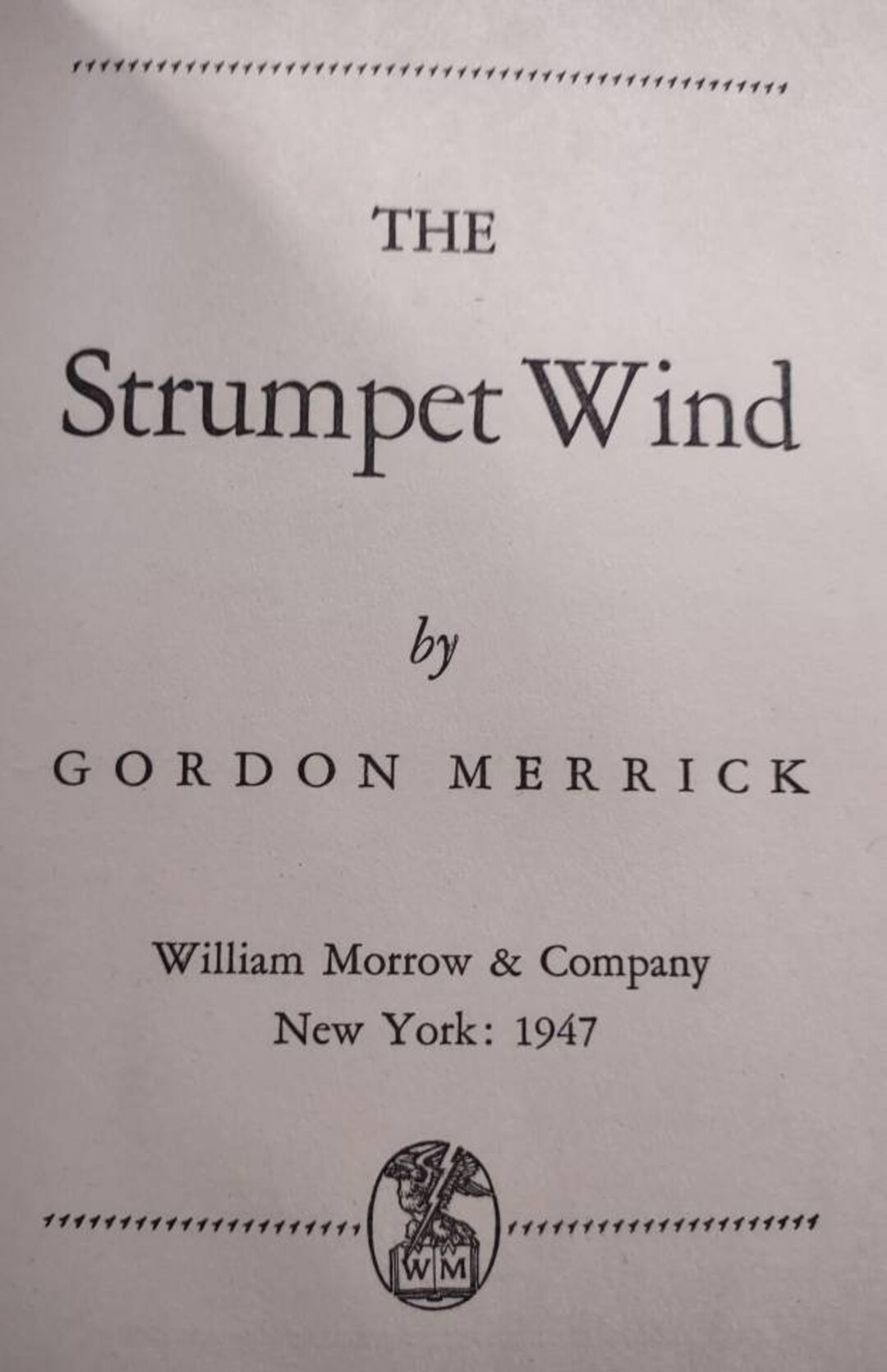 The Strumpet Wind by Gordon Merrick Copyright 1947 Published by William ...
