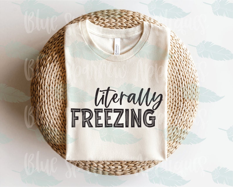 Literally Freezing SVG / Literally Freezing / Winter DXF / Winter SVG ...