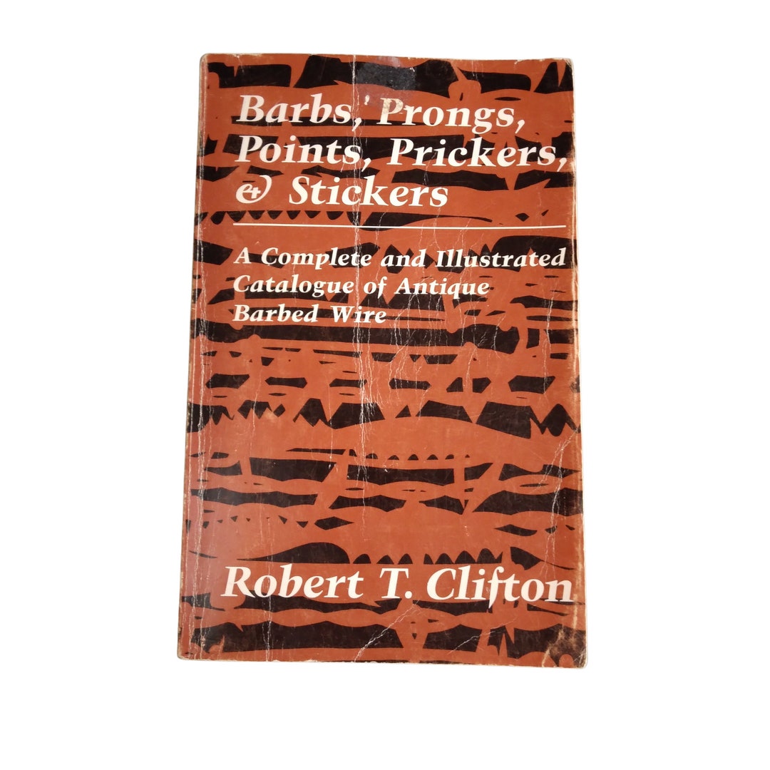 Barbs, Prongs, Points, Prickers & Stickers, A Complete and Illustrated ...