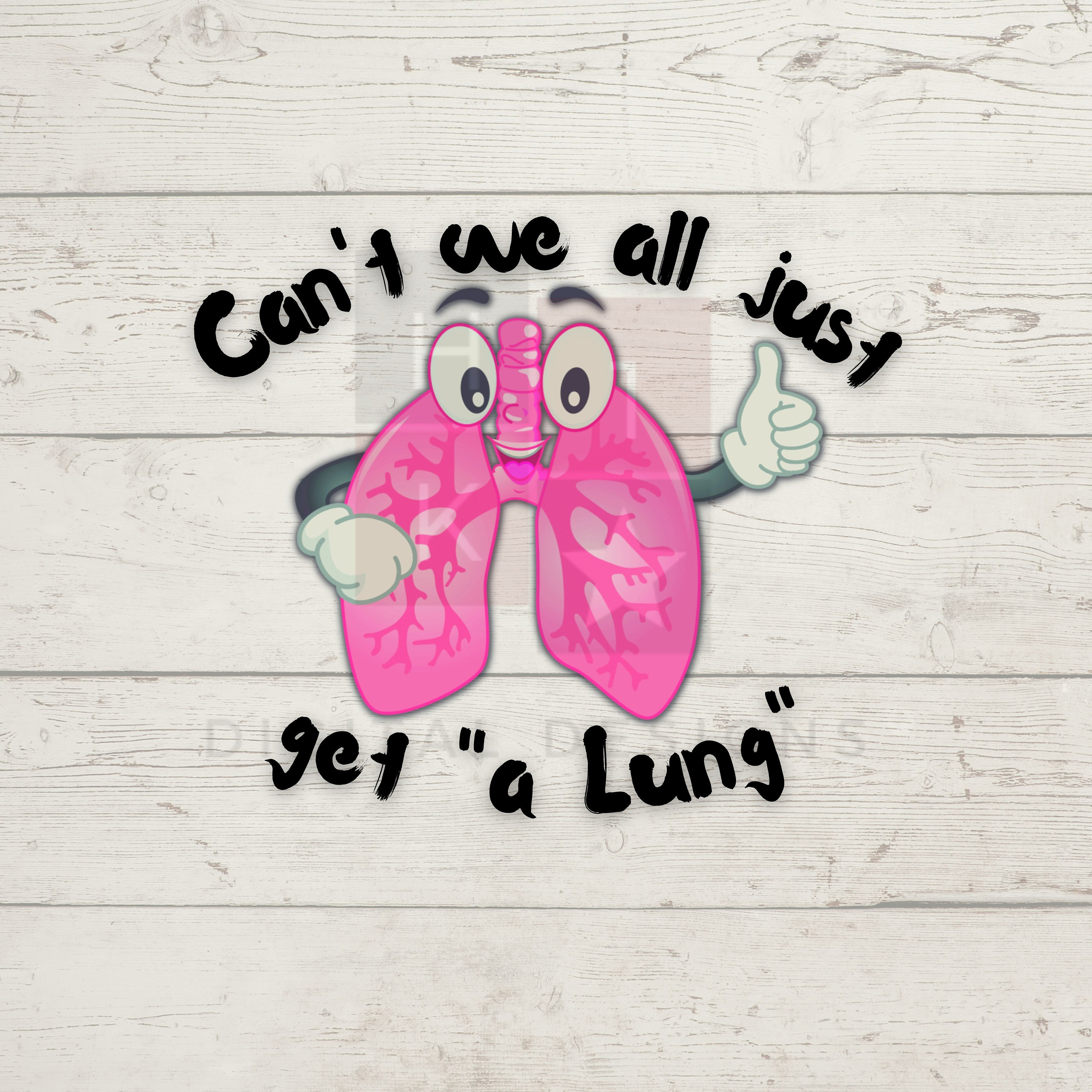Get A Lung PNG File. Anatomy Pun Humor Funny Lungs Digital - Etsy