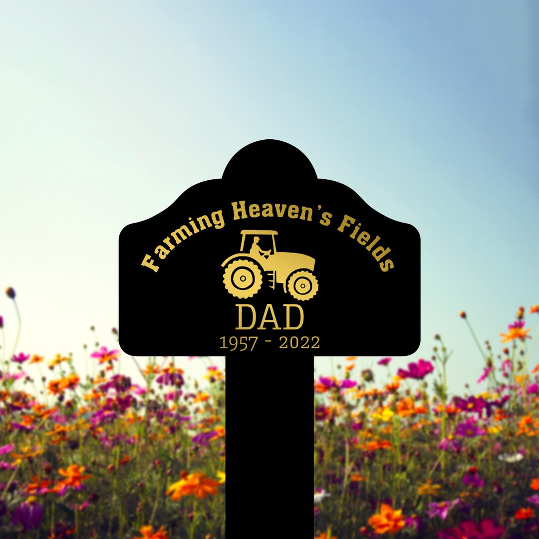 Custom Memorial Stake Acrylic, Farming Heaven's Fields, Loss of Father ...