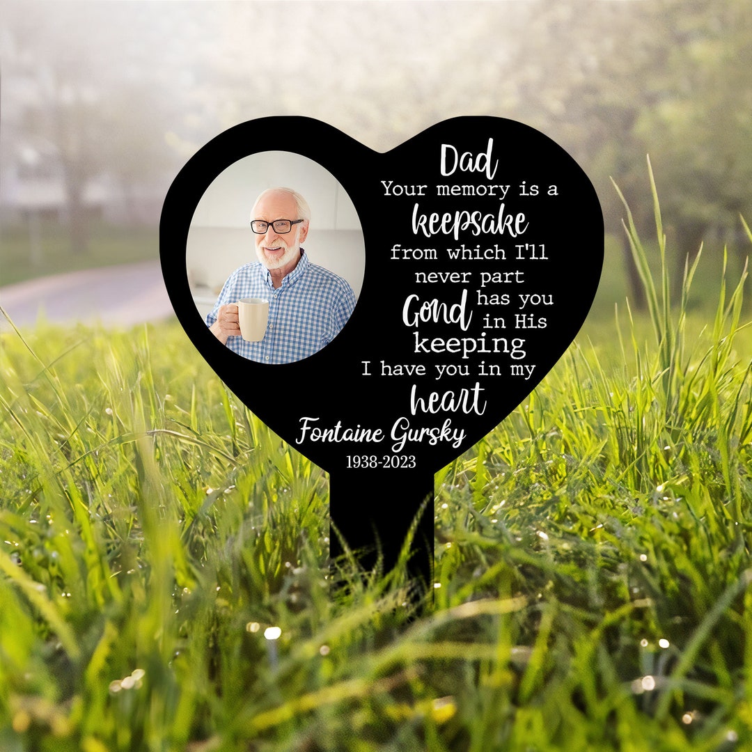 Loss of Dad Custom Garden Stake Acrylic, God Has You in His Keeping ...