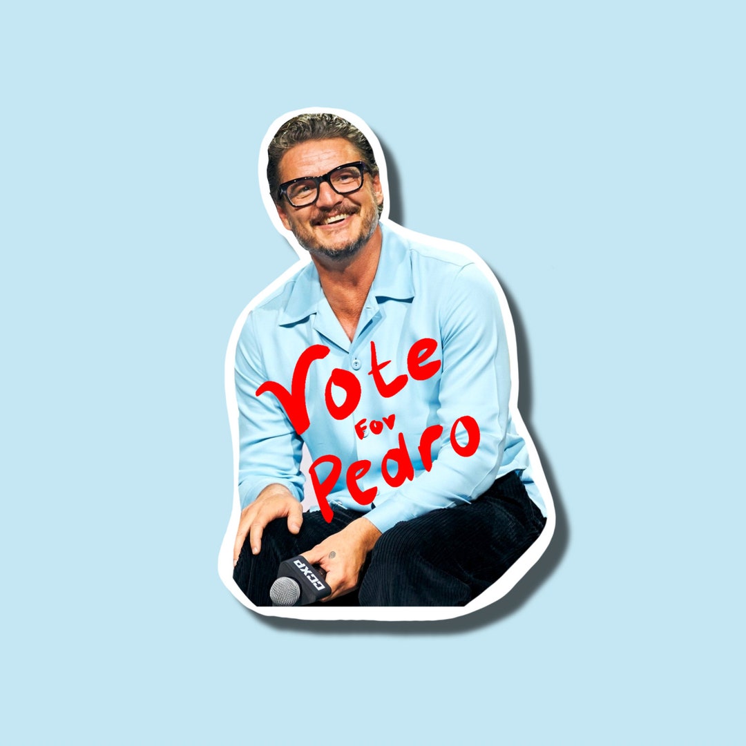 Vote for Pedro Pascal Sticker, Mexican Sticker, Hydro Flask Sticker ...