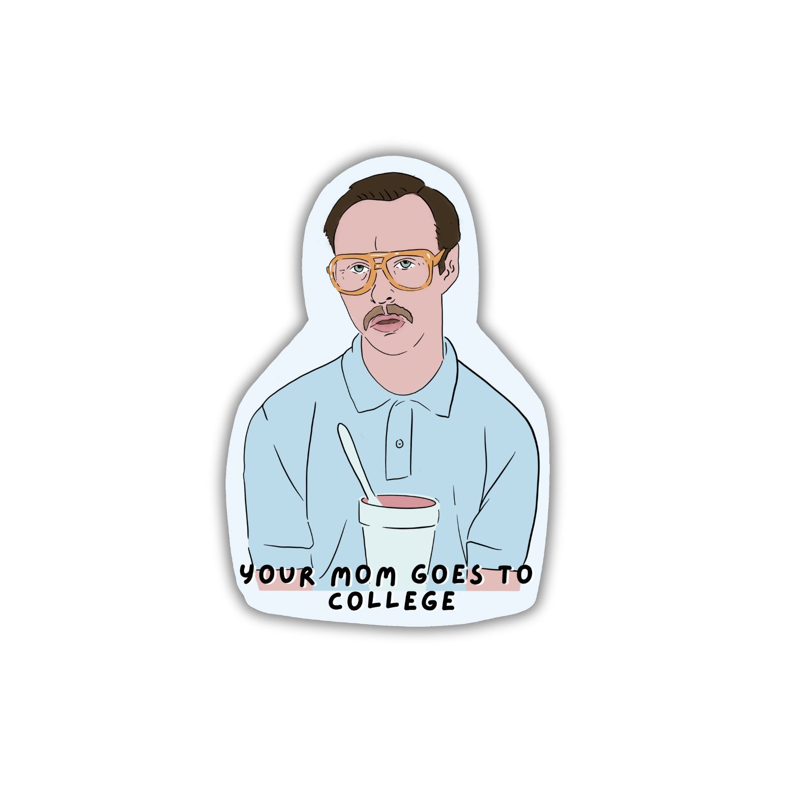 Your Mom Goes to College Kip Napoleon Dynamite, Funny Sticker, Hydro ...