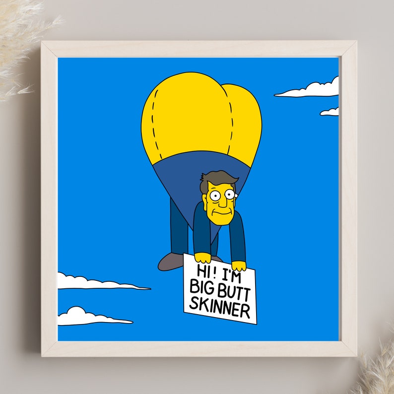 Hi! I'm Big Butt Skinner, Simpsons Digital Art Print | Instant Download Printable Home Décor ...
