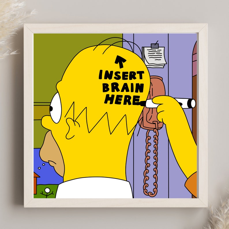 Homer Simpson Insert Brain Here Digital Art Print Instant - Etsy Australia