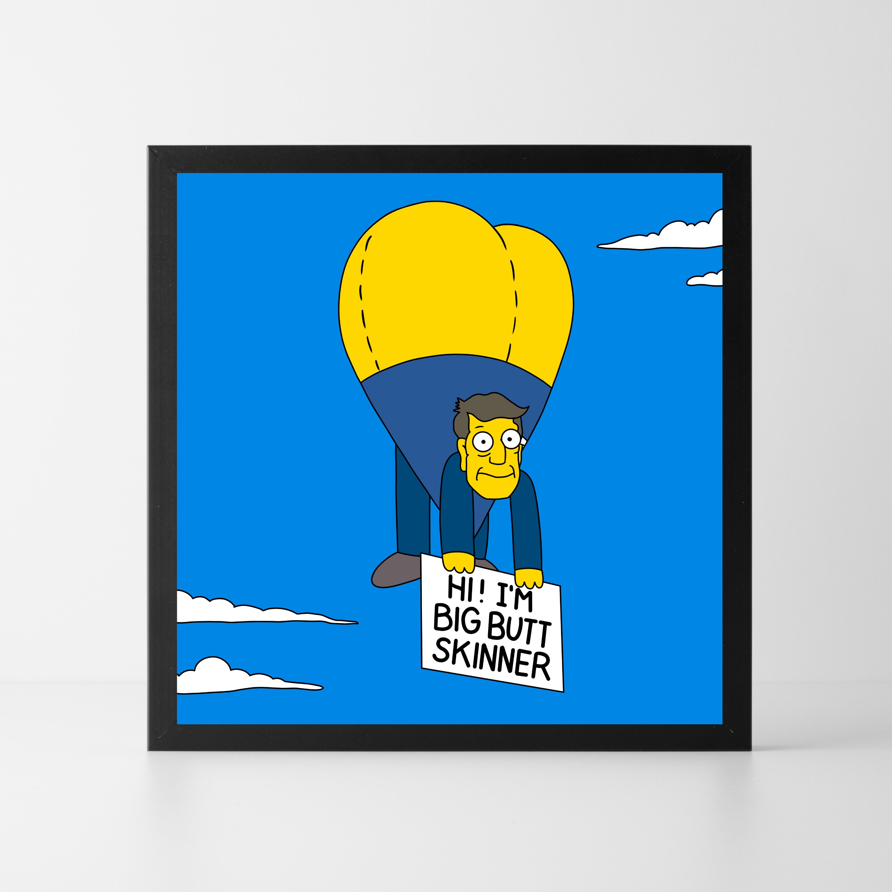 Hi! I'm Big Butt Skinner, Simpsons Digital Art Print | Instant Download ...