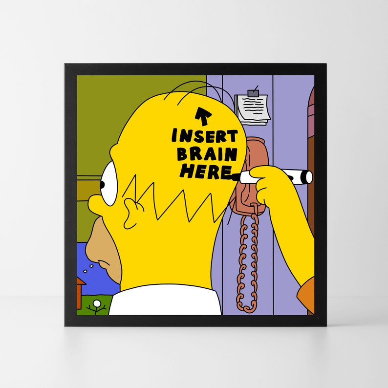 Homer Simpson Insert Brain Here, Digital Art Print Instant Download Printable Home Décor Homer ...