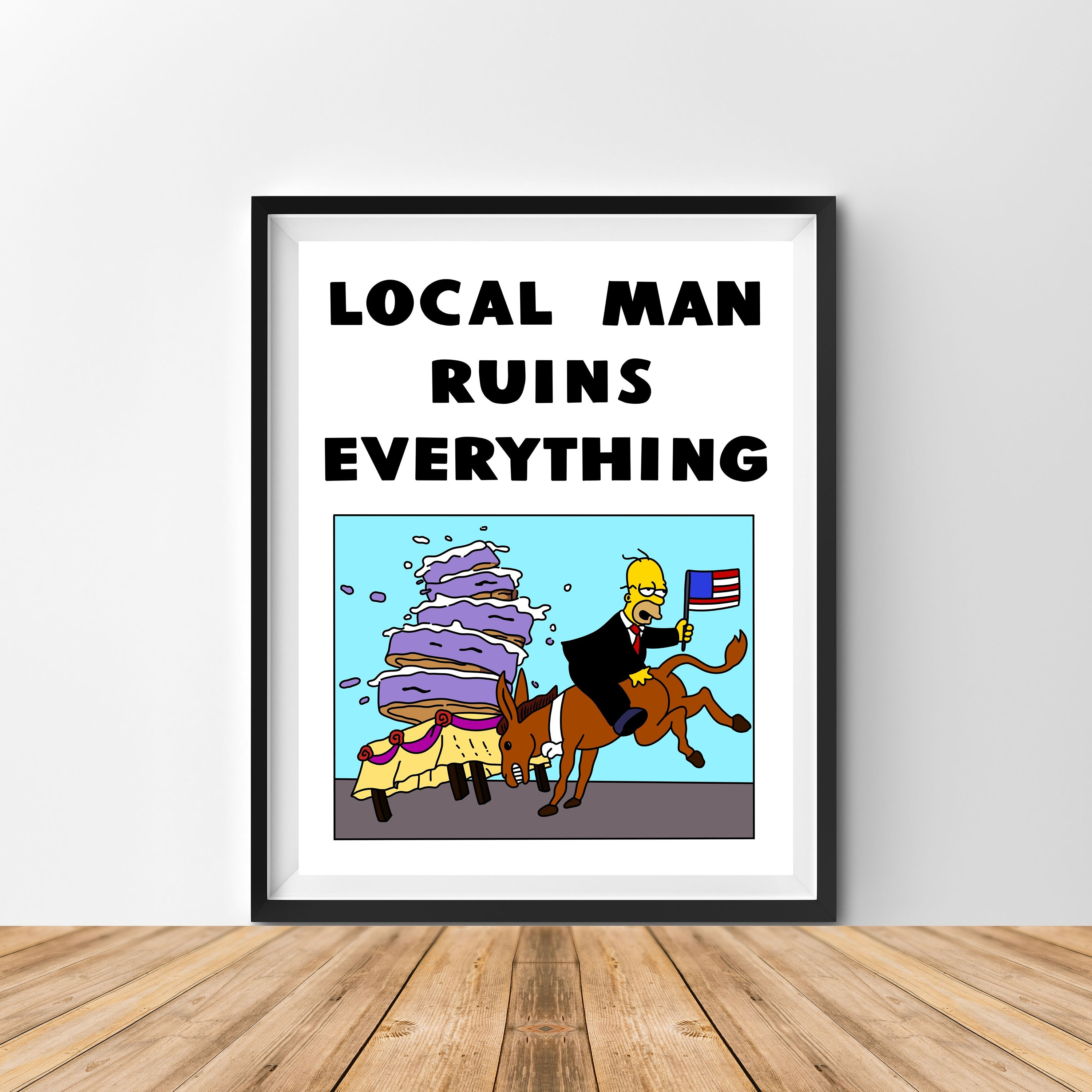 Local Man Ruins Everything Homer Simpson Digital Art Print - Etsy Canada