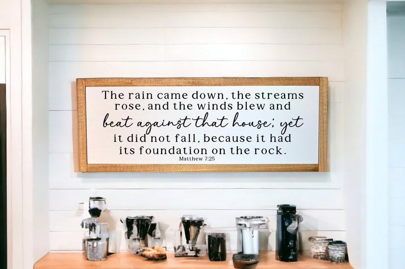 Matthew 7:25, the Rain Came Down Sign, Faith Sign, Inspirational Wall ...