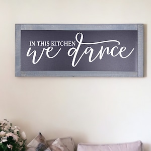 In This Kitchen We Dance Sign, We Dance Sign, Kitchen Sign, Kitchen ...