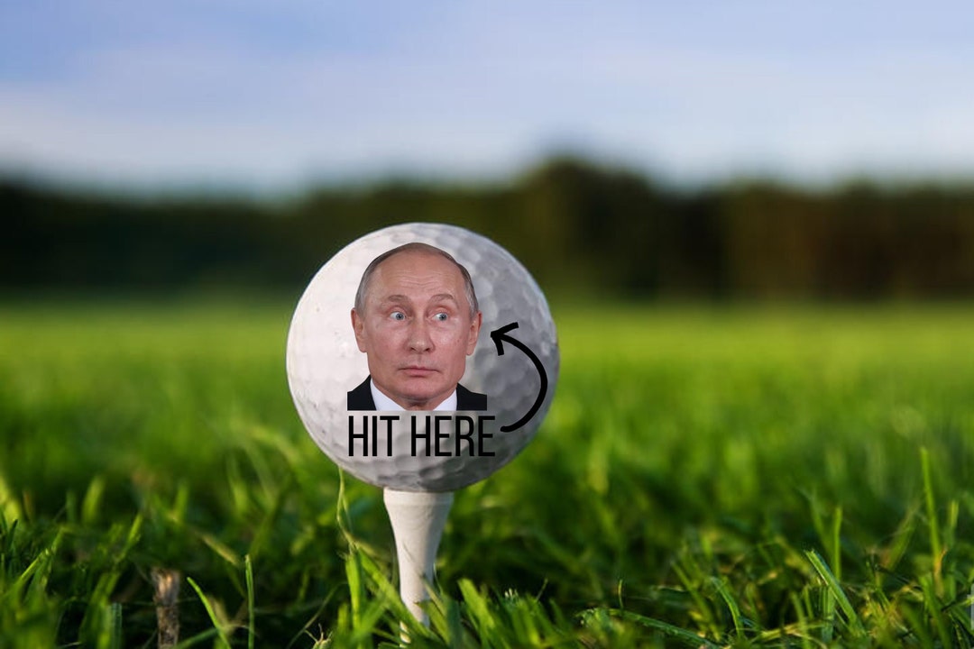 Vladimir Putin Hit Here Golf Ball, Funny Vladimir Putin Golf Ball ...
