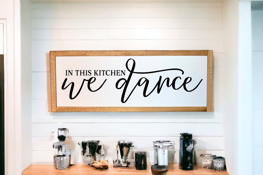 In This Kitchen We Dance Sign, We Dance Sign, Kitchen Sign, Kitchen ...