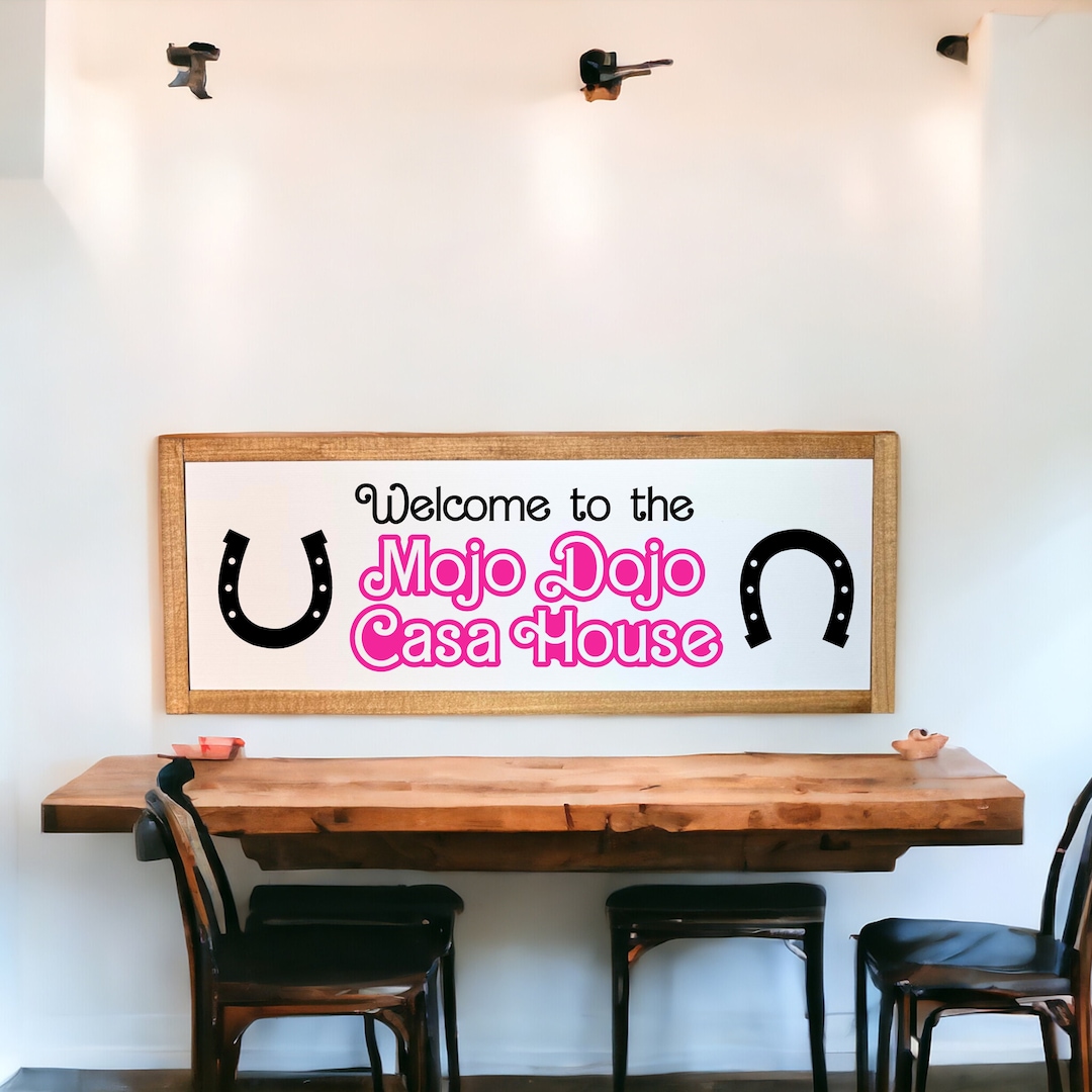 Welcome to the Mojo Dojo Casa House Sign, Custom Sign Gift for Movie ...