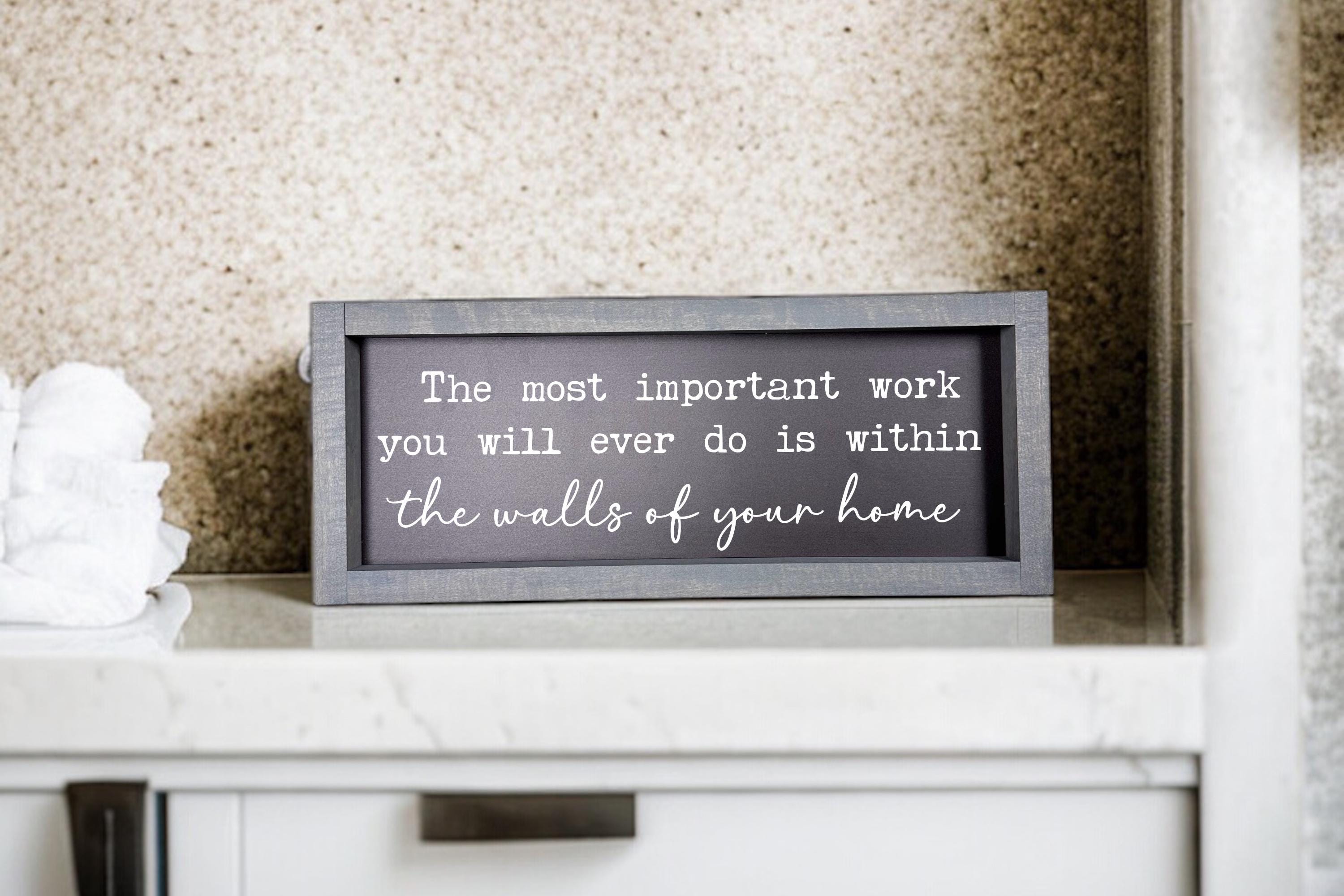 The Most Important Work Sign, Living Room Decor, New Home Sign, Realtor ...