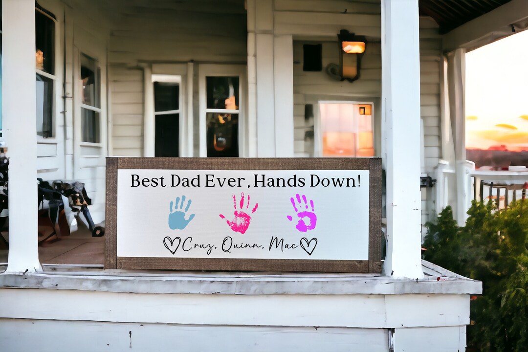 Best Dad Ever Hands Down Sign, Personalized Fathers Day Gift, DIY ...