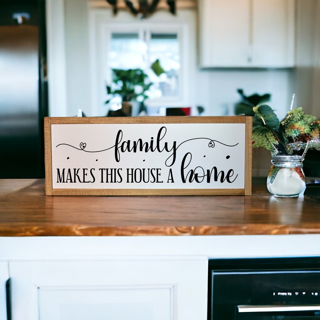 Family Makes This House A Home Sign, Wooden Family Sign, Family Quote ...