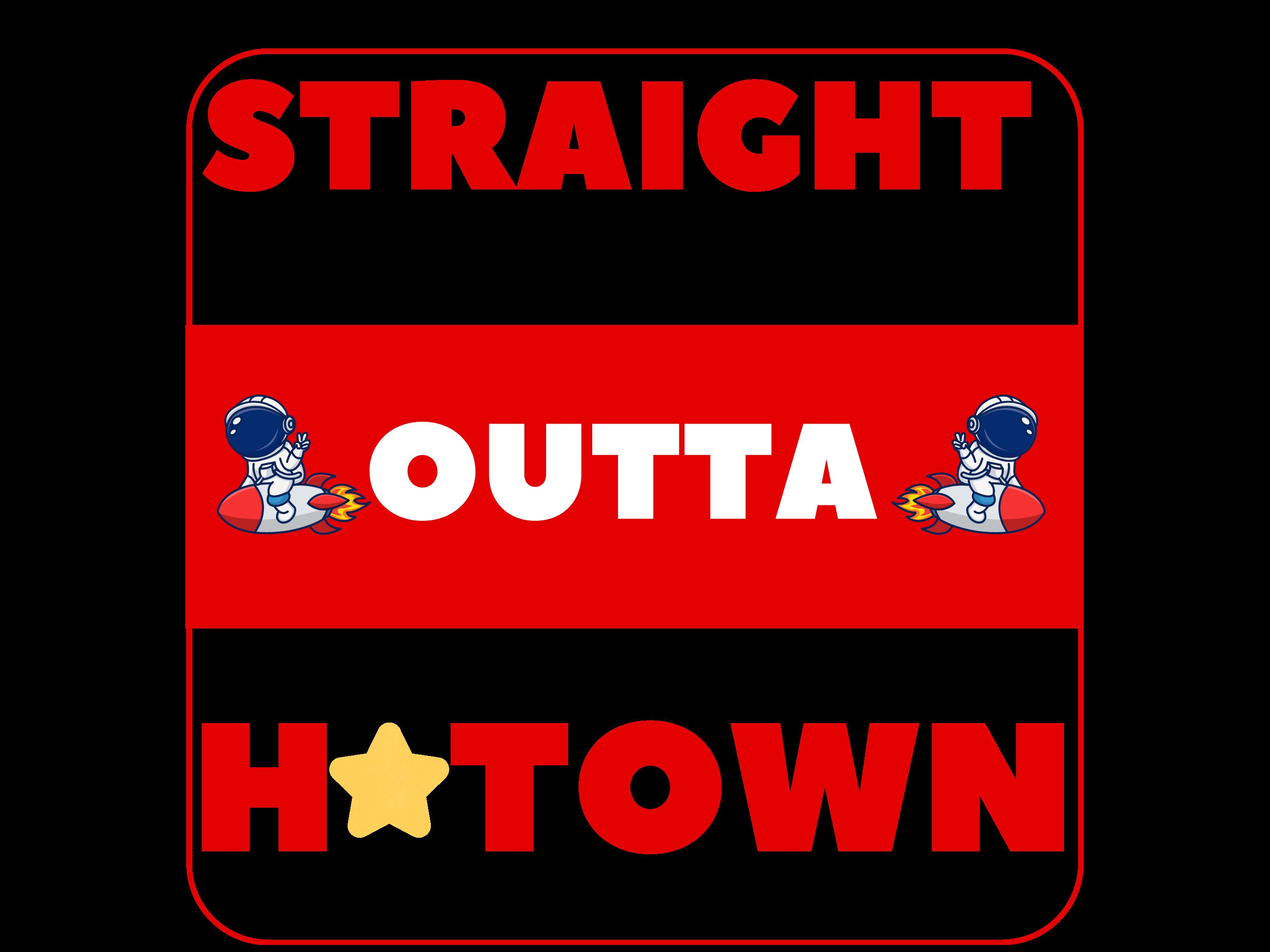 Straight Outa H Town Svg, Png Digital Download for Gifts and Clothing ...