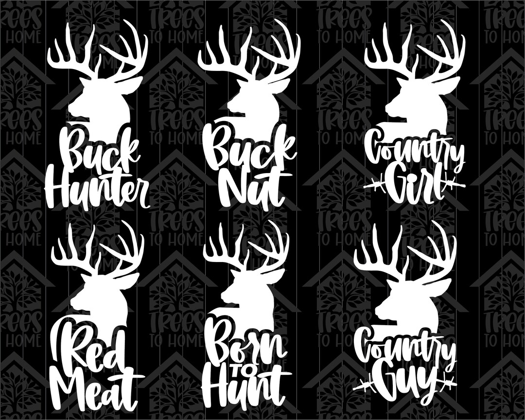 Whitetail Buck SVG Buck Hunter Buck Nut Buck You Country Girl Red Meat ...