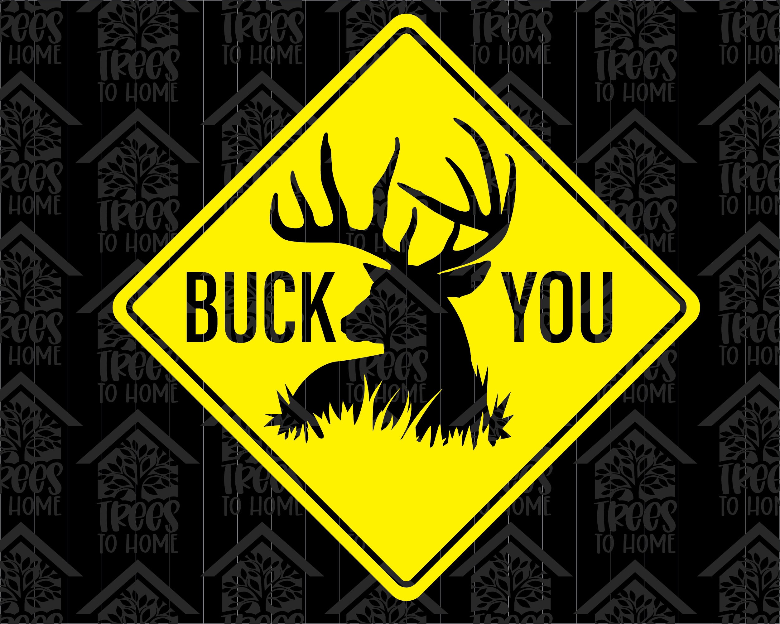 Whitetail Buck Road Sign - Buck You - Buck Life - Buck Run - Deer Nut ...