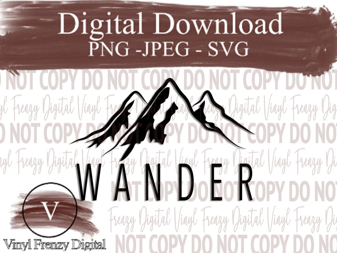 Wander Svg Png Jpeg Digital Download Instant Download Cut File for ...