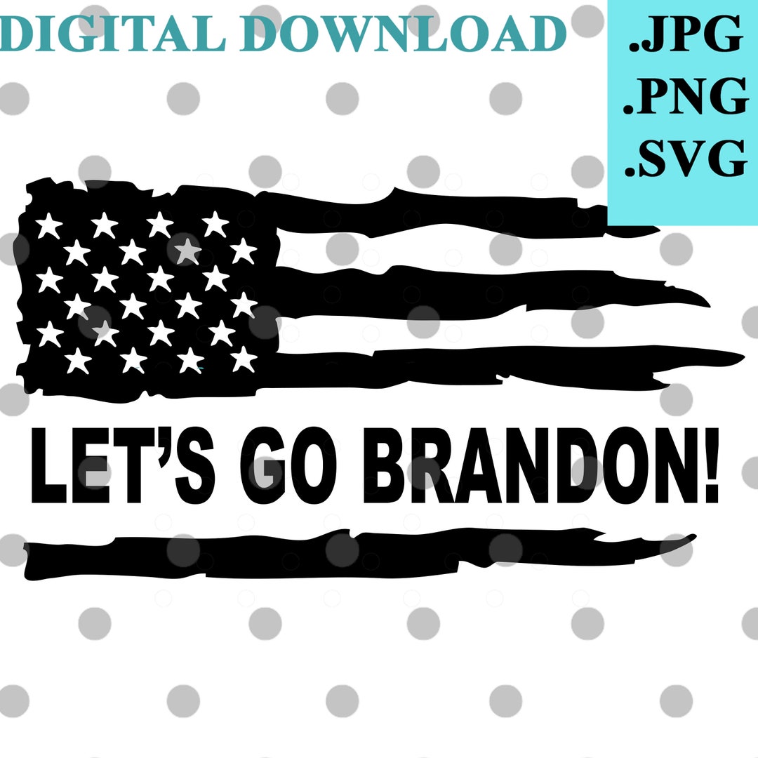 Lets Go Brandon Flag Svg Digital Download Cut File for - Etsy