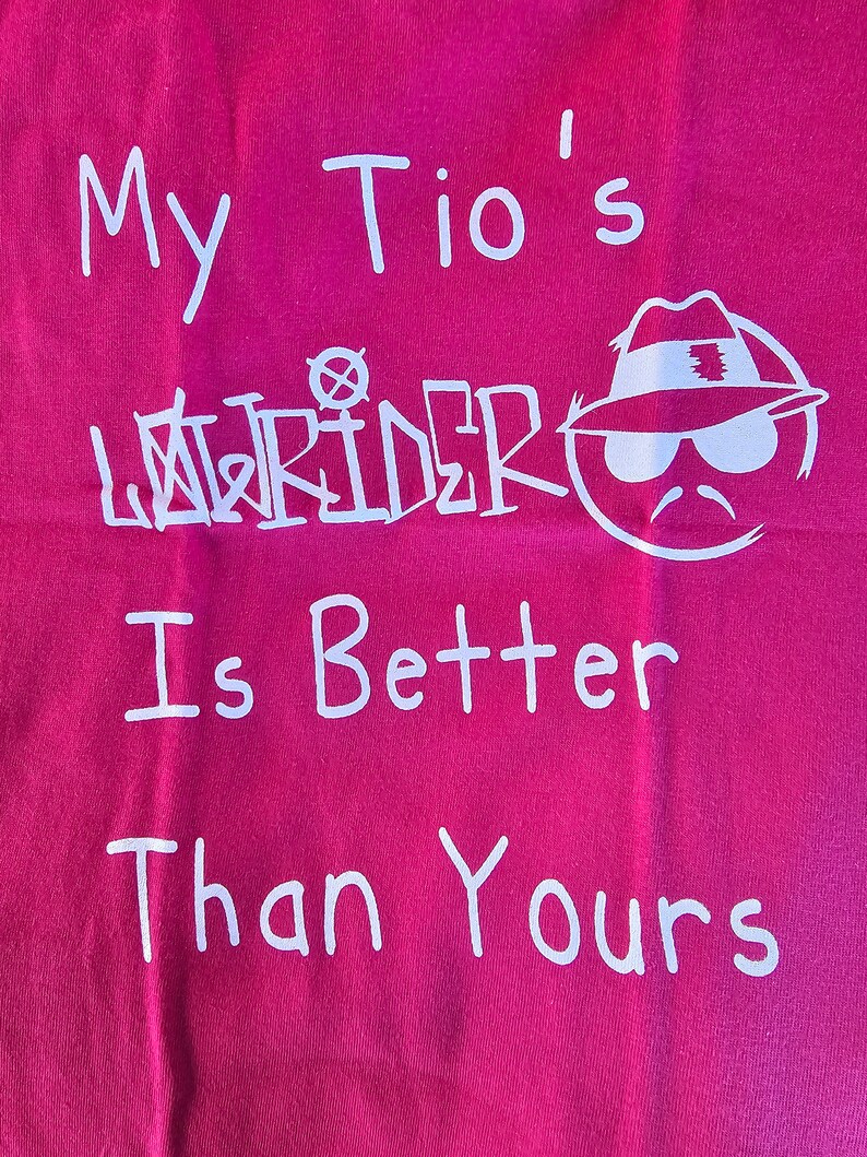 My Tio's Lowrider is Better Than Yours|lowrider Car|kids Lowrider|tio's ...