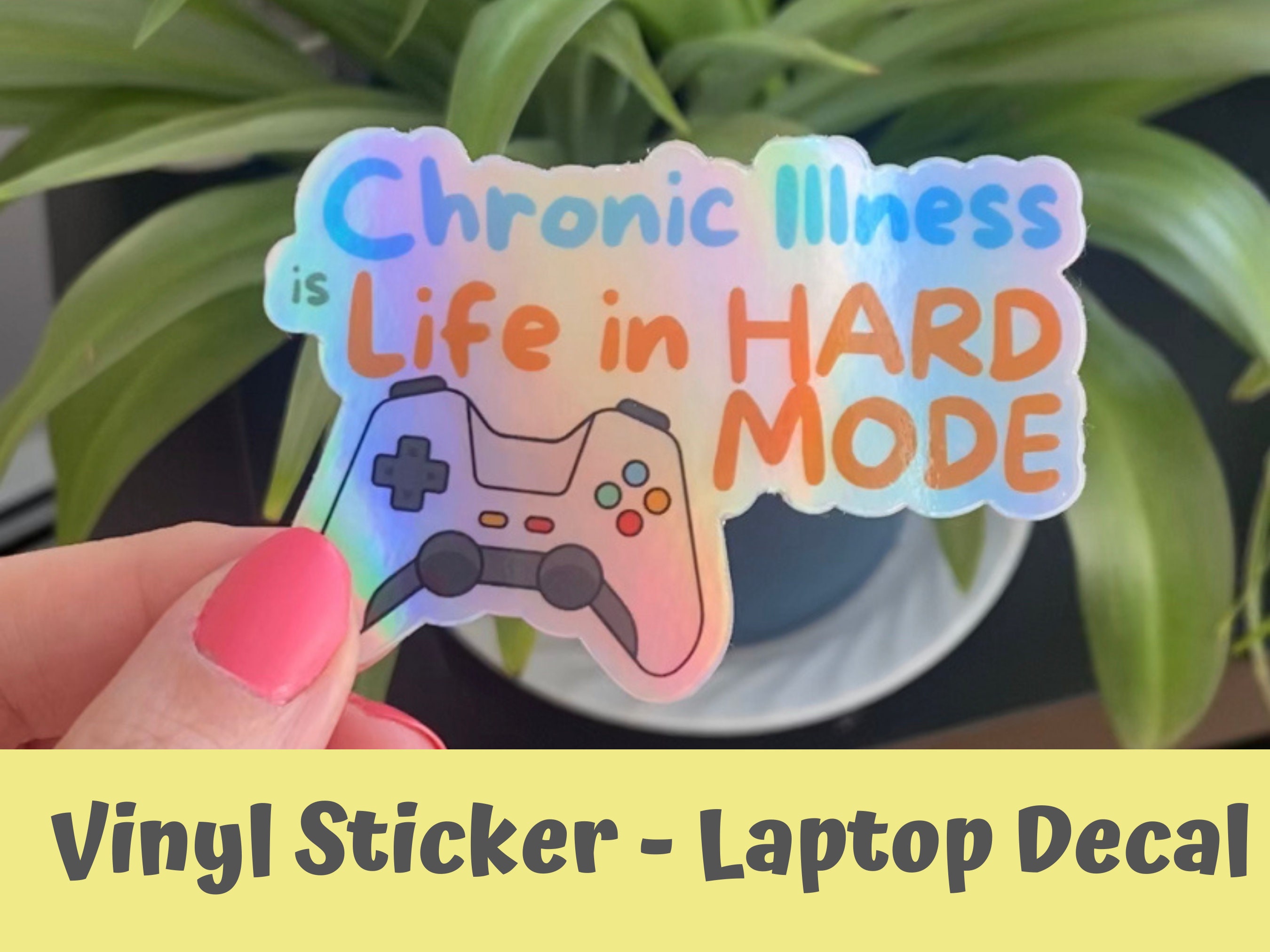 Life in Hard Mode Chronic Illness Vinyl Sticker, Holographic, Laptop ...