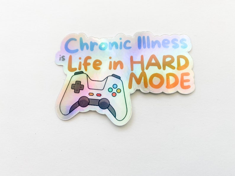 Life in Hard Mode Chronic Illness Vinyl Sticker, Holographic, Laptop ...