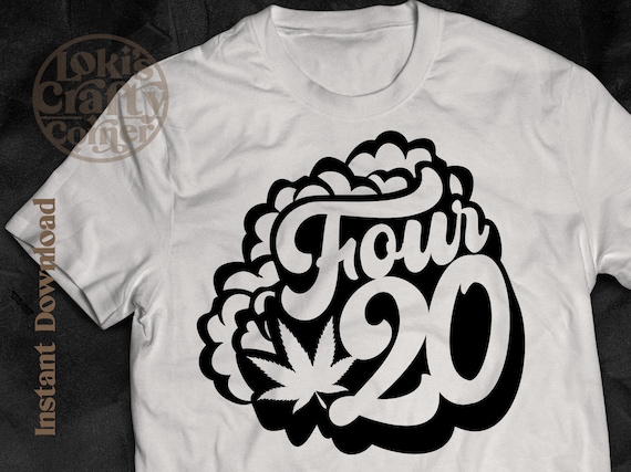 Four Twenty Svg 420 Cannabis Svg Weed Svg Smoked Weed - Etsy