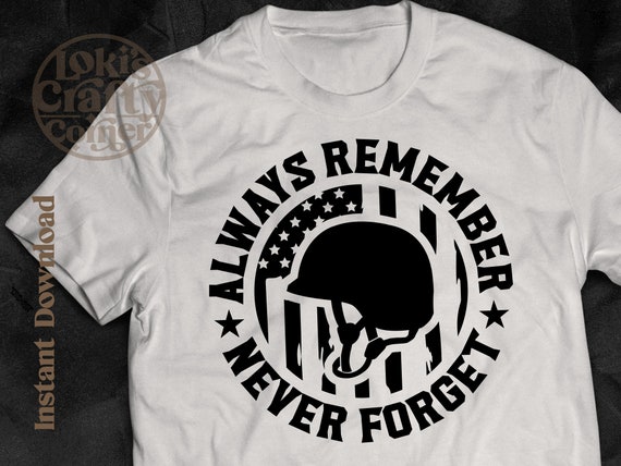 Always Remember Never Forget Svg Memorial Day Svg | Etsy