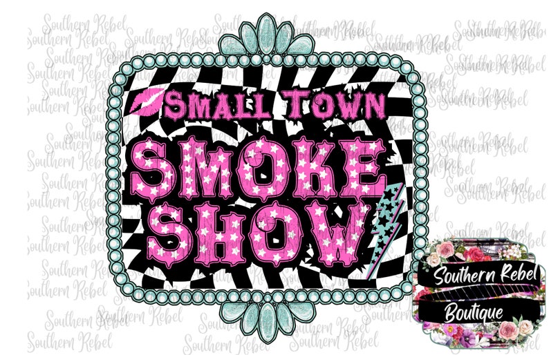 Small Town Smoke Show PNG FILE Digital File Only - Etsy