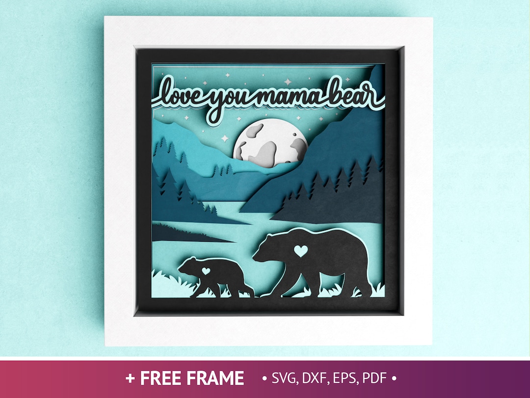 3D Mama Bear Shadow Box, Love You Mama Bear, Mothers Day Shadow Box, 3D ...