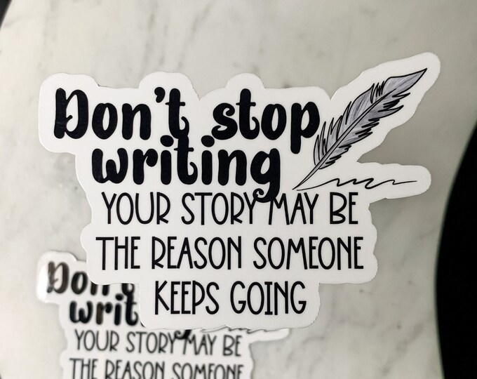 Dont Stop Writing Sticker Writer Sticker Author Inspiration Book Lover ...