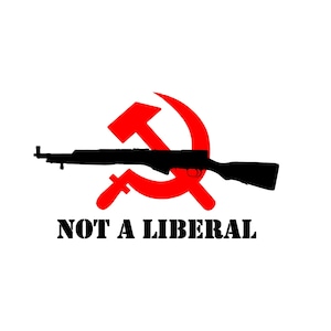 Not a Liberal - Premium Vinyl Sticker - Communist/socialist, Pro-gun - Etsy
