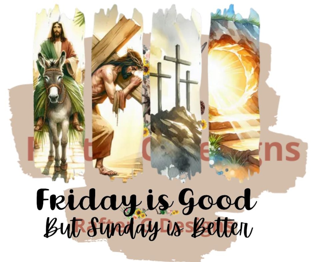 Friday is Good but Sunday is Better PNG - Etsy