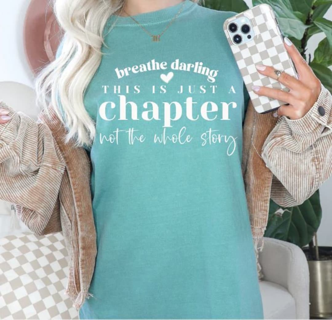 Breathe Darling This is Just a Chapter Not the Whole Story Screen Print ...