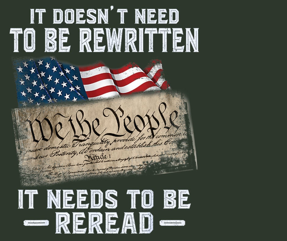 It Doesn't Need to Be REWRITTEN, It Needs to Be REREAD & 1776 PNG - Etsy