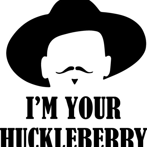 I'm You Huckleberry SVG - Etsy