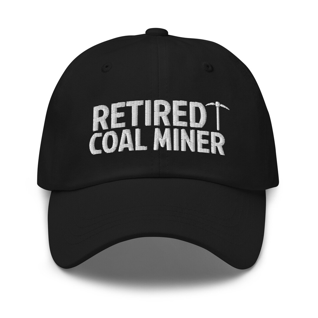 Retired Coal Miner Hat, Coal Miner Gift, Coal Mining, Underground ...