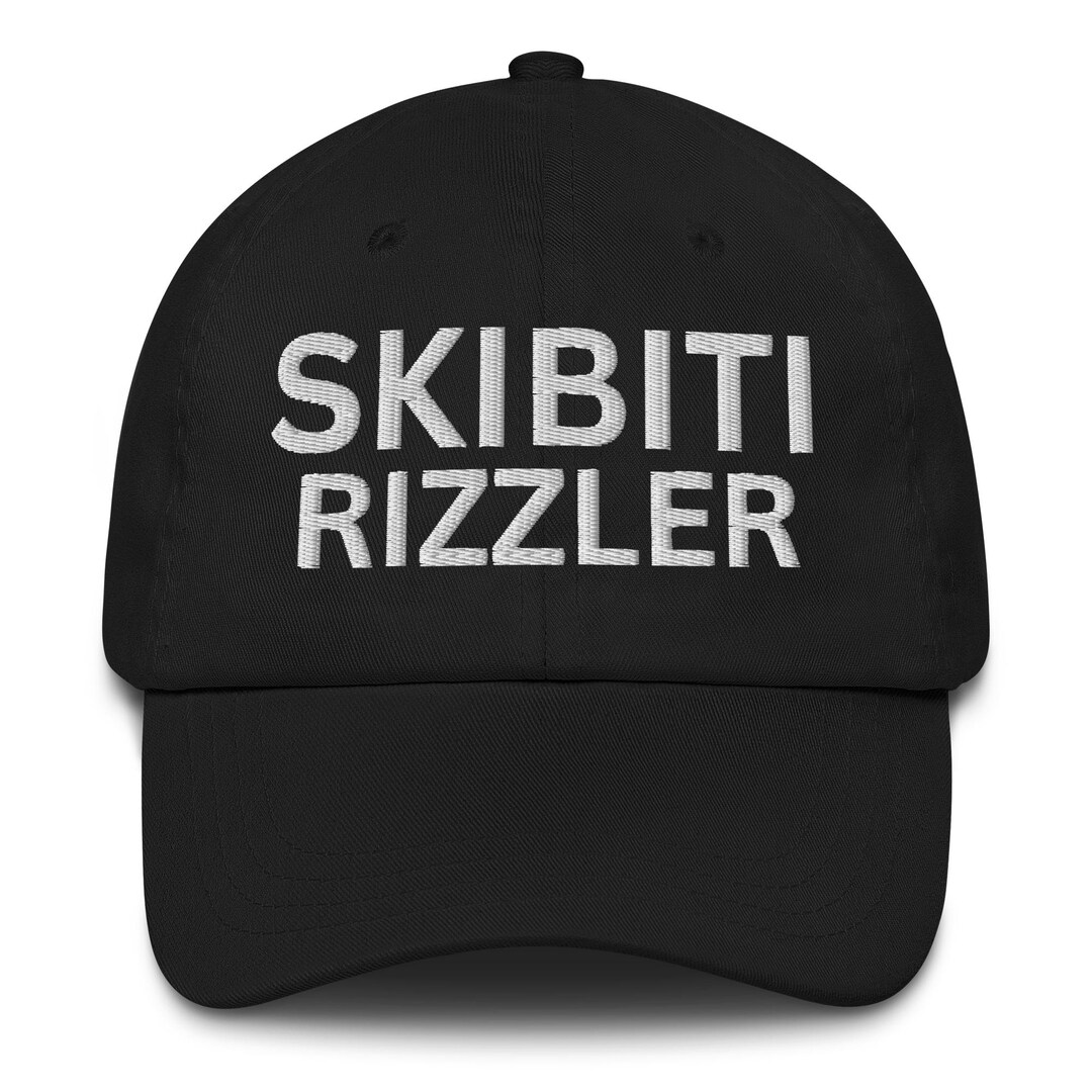 Skibiti Rizzler - Embroidered Dad Hat, Funny Joke Meme Hat, Funny Gift ...
