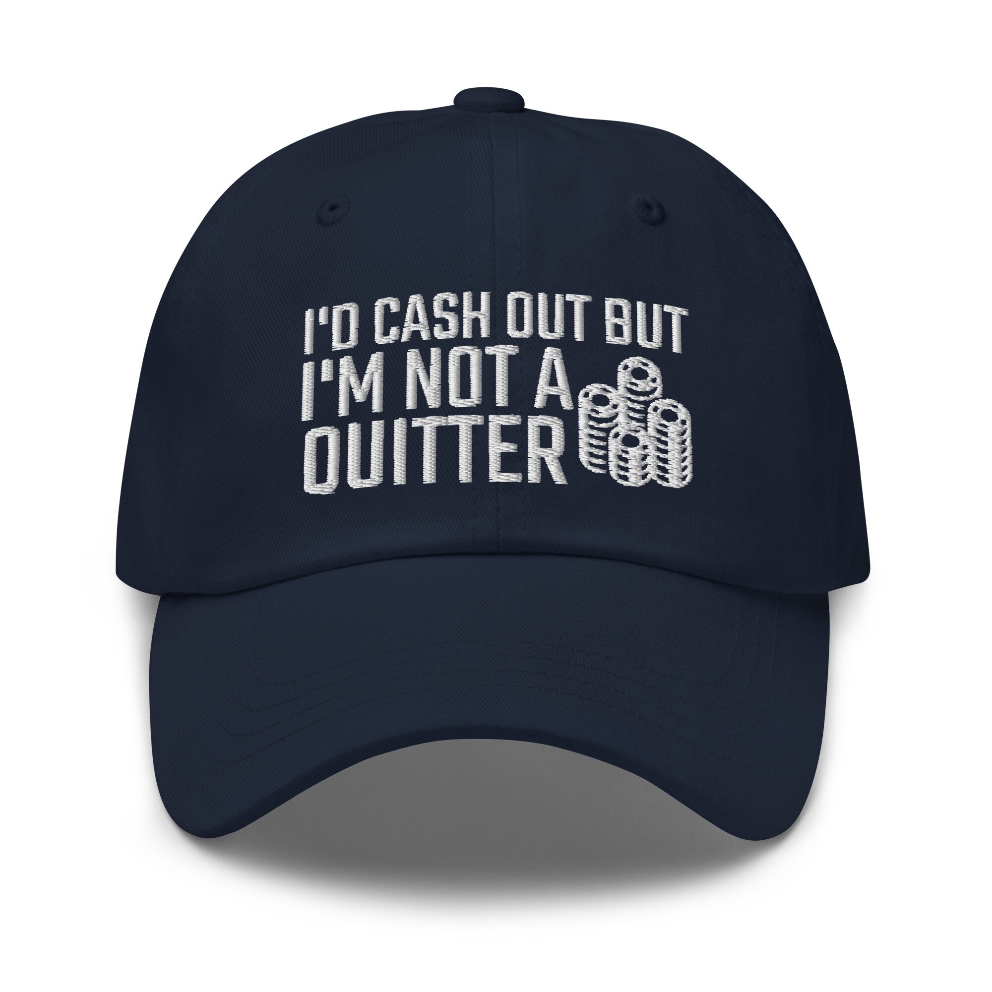 I'd Cash Out but I'm Not A Quitter Hat, Casino Gift, Casino Hat, Poker ...