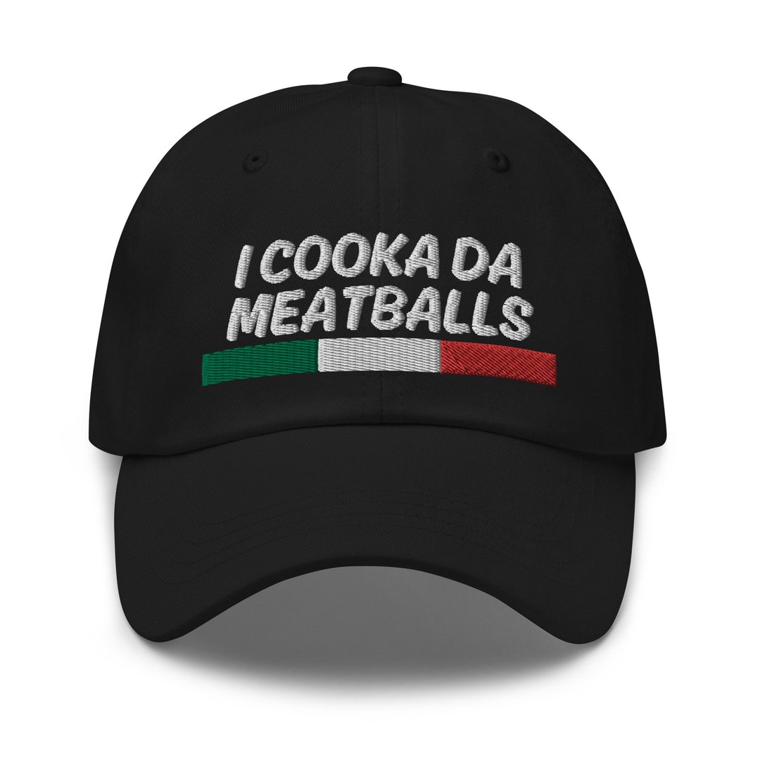 I Cooka Da Meatballs Hat, Embroidered Dad Hat, Funny Joke Meme, Funny ...
